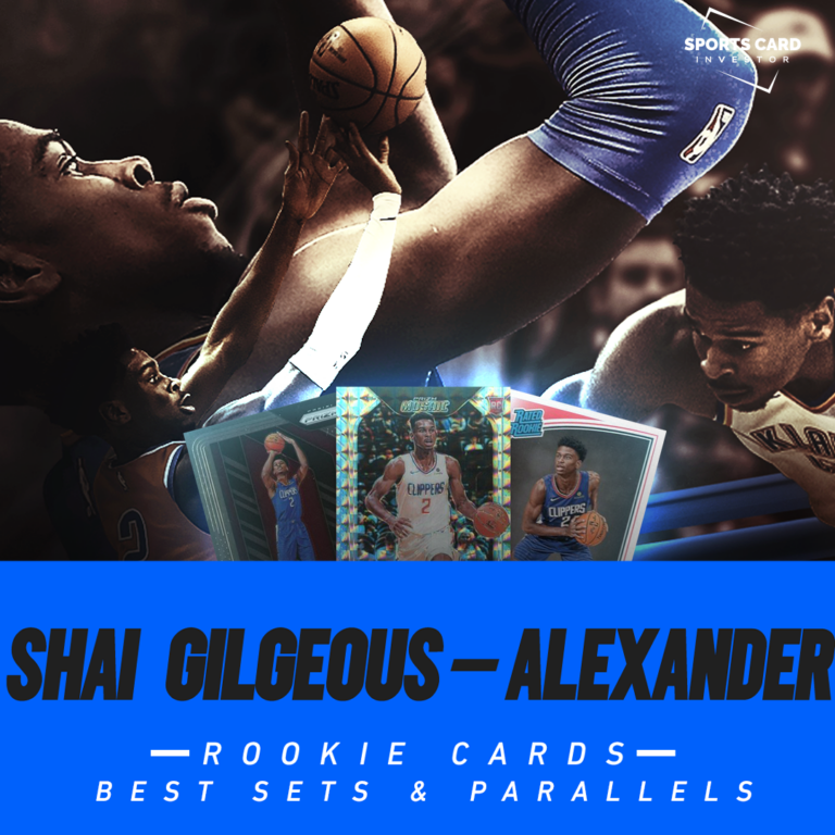 Shai Gilgeous-Alexander Rookie Cards: Best Sets and Parallels to Buy ...