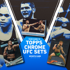 Your Guide To Topps Chrome UFC Sets - Sports Card Investor